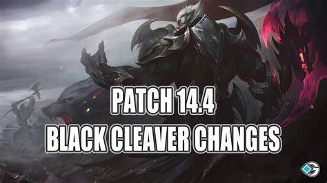Black Cleaver Changes In League Of Legends Patch 14 4 GameRiv