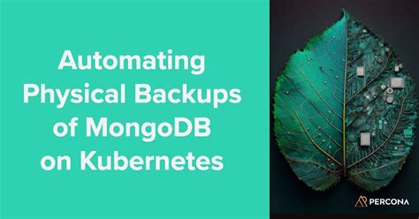 Automating Physical Backups Of Mongodb On Kubernetes