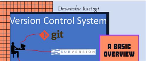 VERSION CONTROL SYSTEM IN NUTSHELL DEV Community