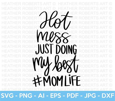 Hot Mess Svg Doint The Best Svg Mom Life Svg Momlife Svg Mama Svg