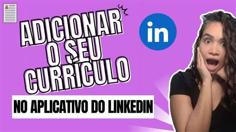 Como Anexar Currículo no LinkedIn Guia Prático Actualizado Janeiro 2025