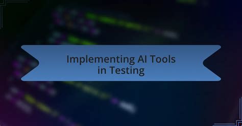 How I Enhanced Testing With Ai Tools •