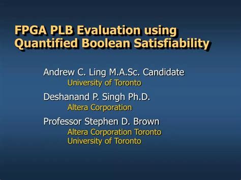 Ppt Fpga Plb Evaluation Using Quantified Boolean Satisfiability Powerpoint Presentation Id