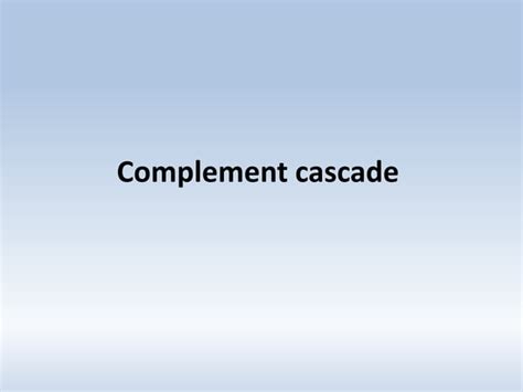 Complement Cascade Pptx