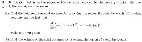 Solved 4 8 Marks Let R Be The Region Of The Xy Plane Chegg