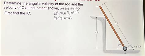 Solved Determine The Angular Velocity Of The Rod And The Chegg