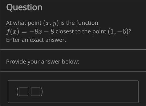 Solved At What Point Xy Is The Function Fx−8x−8