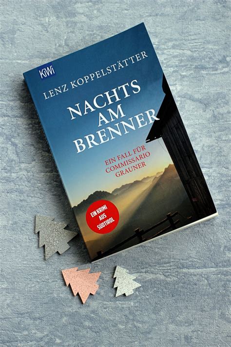Leseliebe Nachts am Brenner von Lenz Koppelstätter Rezension