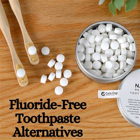 Fluoride Free Toothpaste Alternatives Gaia Guy