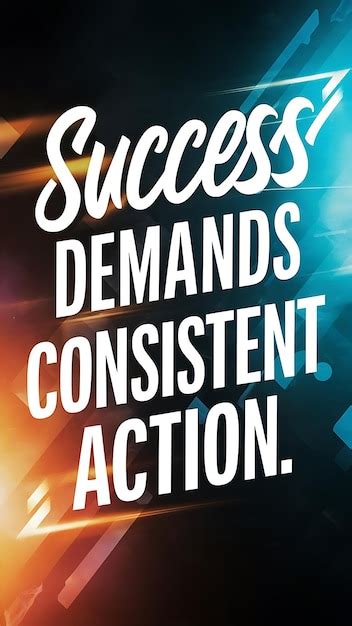 Success Demands Consistent Action Tshirt Design Motivational Quote