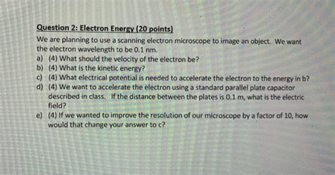 Solved Question 2 Electron Energy 20 Points We Are