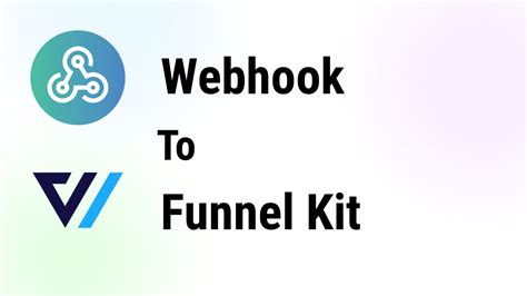 How To Integrate Webhook With Funnelkit Only Easy Steps Bit Apps