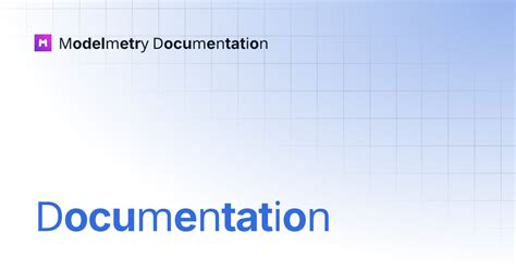 Documentation Modelmetry Documentation