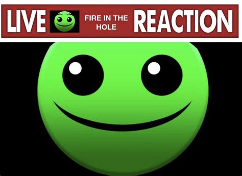 Here A Fire In The Hole Live Reaction Image I Made R Geometrydash