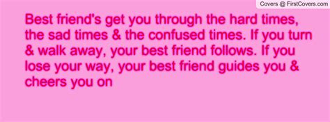Quotes For Friends Going Through Hard Times QuotesGram