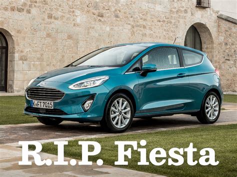 Ford Fiesta To Be Axed Globally As Carmaker Shifts Focus To Evs Zigwheels