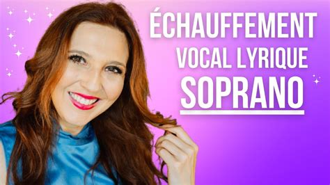 Échauffement vocal complet pour SOPRANO cours de chant lyrique YouTube