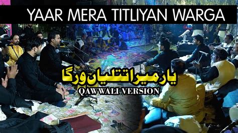 Yaar Mera Titliyan Warga Qawali Harmonium Multiple Songs Part 3 By