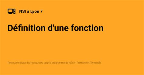 Définition Dune Fonction Nsi à Lyon 7