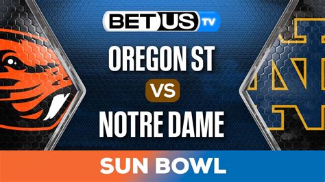 Sun Bowl Oregon State Vs Notre Dame Preview And Picks