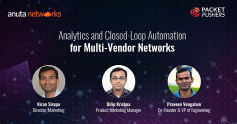 Packet Pushers Webinar Analytics And Closed Loop Automation With Anuta