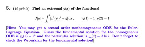 Solved 5 10 Points Find An Extremal Y X Of The