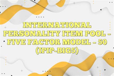 International Personality Item Pool Five Factor Model 50 Ipip Big5
