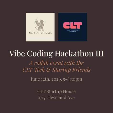 Vibe Coding Hackathon Iii Clt Startup House X Ctsf Co