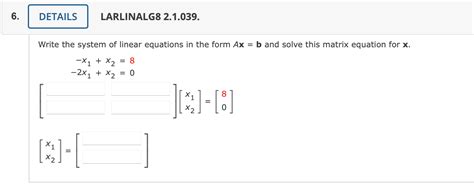 Solved Write The System Of Linear Equations In The Form Ax B Chegg