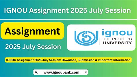 Ignou Assignment 2025 July Session Download Submission And Important
