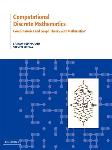 Computational Discrete Mathematics Combinatorics And Graph Theory With Mathematica R