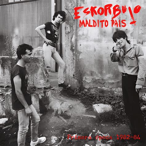 Eskorbuto Escupe A La Bandera Primera Maqueta Lyrics Genius Lyrics