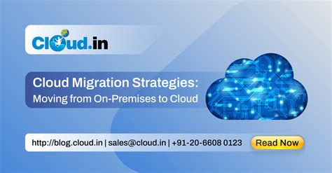 Cloud Migration Strategies Moving From On Premises To Cloud