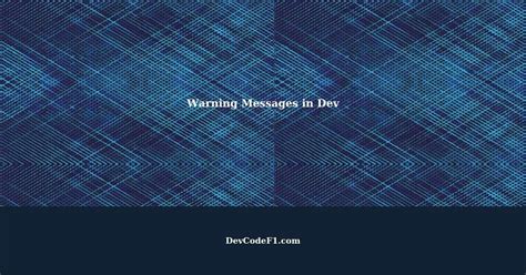 Understanding Warning Messages In Software Development