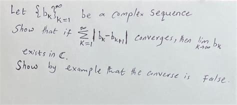 Solved Let Bk ∞k1 Be A Complex Sequence Show That If