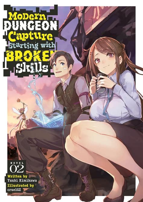 Modern Dungeon Capture Starting With Broken Skills Light Novel Vol 2