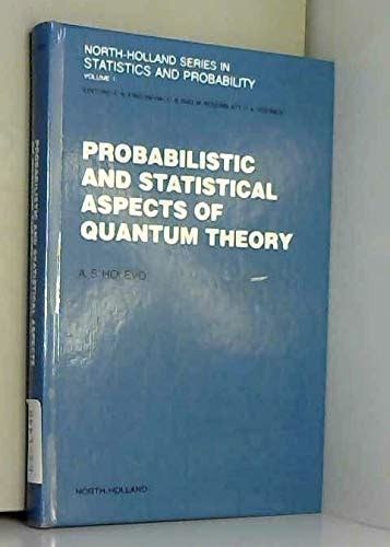 Probabilistic And Statistical Aspects Of Quantum Theory North Holland Series In Statistics And