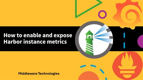 How To Enable And Expose Harbor Instance Metrics Middlewaretechnologies