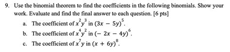 Solved Use The Binomial Theorem To Find The Chegg