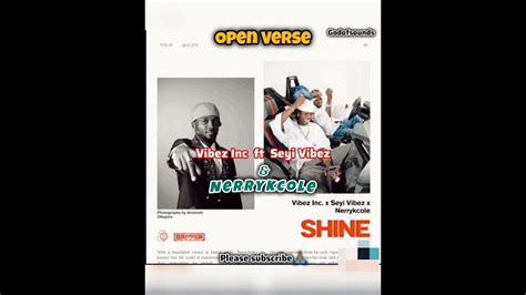 Vibez Inc Ft Seyi Vibez And Nerryckole Shine Freebeat Open Verse