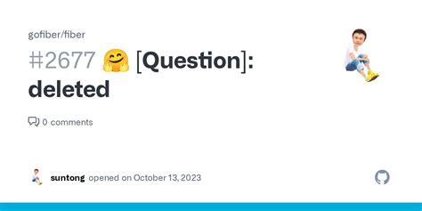 Question Deleted Issue 2677 Gofiber Fiber GitHub