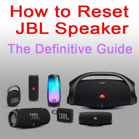 How To Reset A JBL Speaker Step By Step