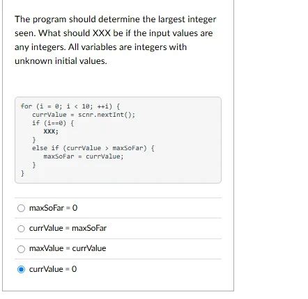 The Program Should Determine The Largest Integer Seen What Should XXX Be If The Input Values Are