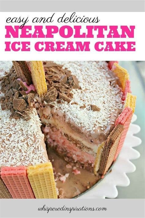 Neapolitan Ice Cream Cake Recipe Neapolitan Ice Cream Cake Ice