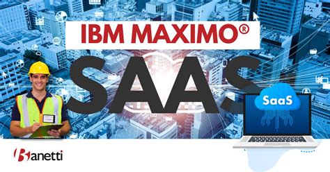 Ibm Maximo® Saas Streamline Asset Management In The Cloud Banetti