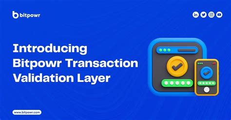 introducing bitpowr transaction validation layer bitpowr