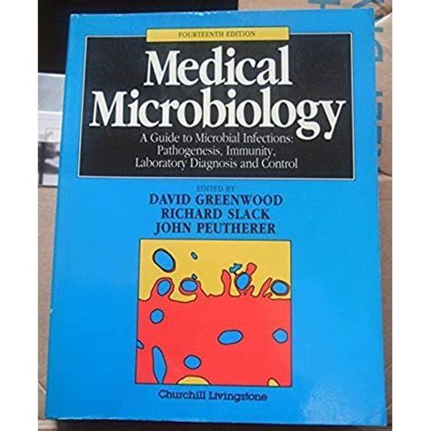 Medical Microbiology A Guide To Microbial Infections Pathogenesis