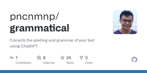 Github Pncnmnp Grammatical Corrects The Spelling And Grammar Of Your Text Using Chatgpt