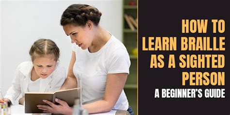 How To Learn Braille As A Sighted Person A Beginners Guide