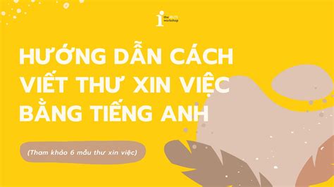 Hướng Dẫn Cách Viết Thư Xin Việc Bằng Tiếng Anh